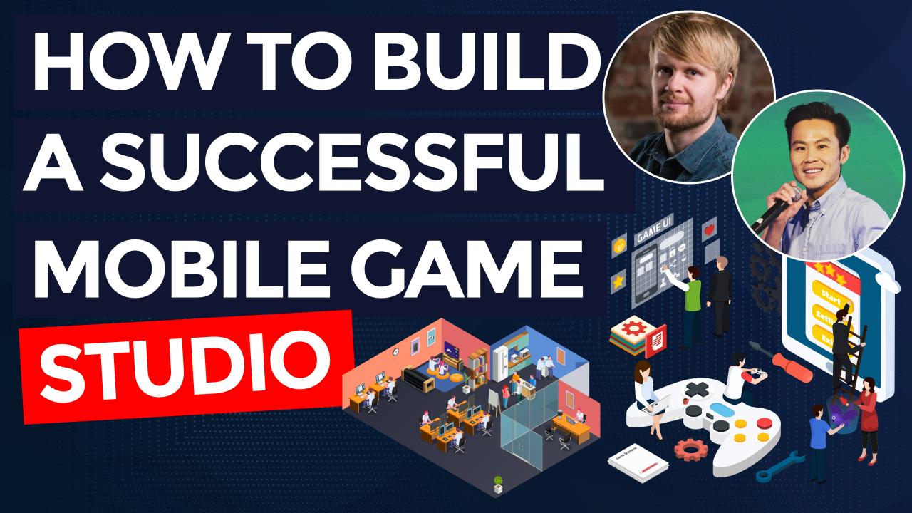 How to Build a Successful Mobile Game Studio - 01