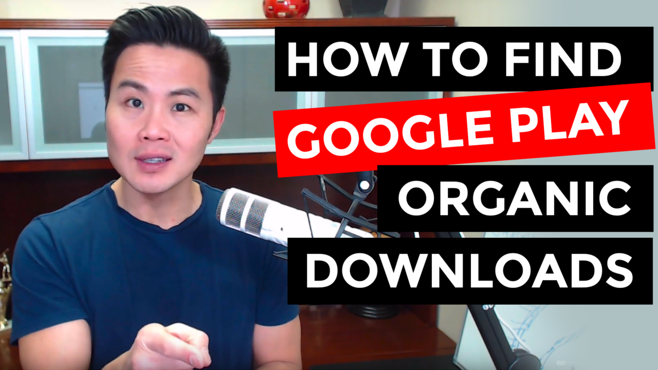 How to Find Google Play Organic Downloads - 01